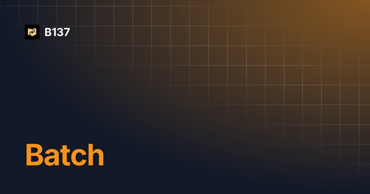 Batch | B137